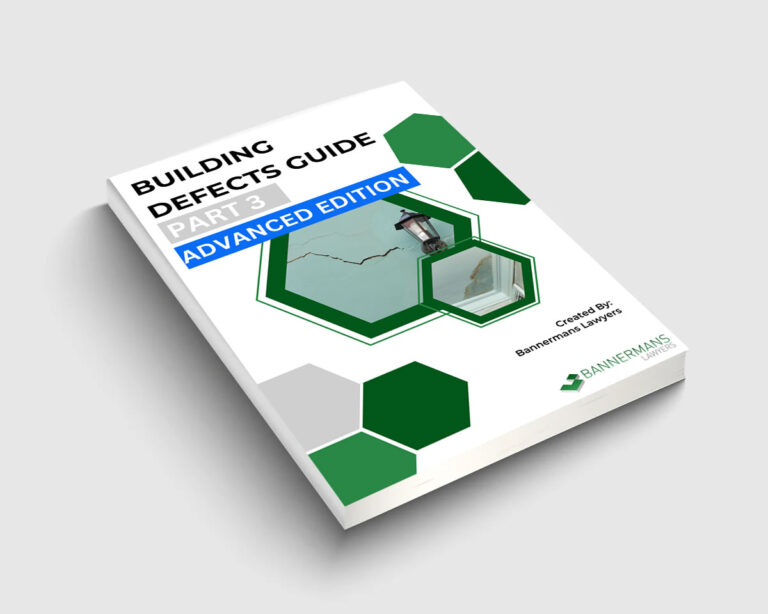 Building Defects Guide Part 3 - Bannermans Lawyers